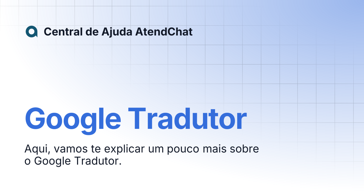 Google Tradutor | Central de Ajuda AtendChat